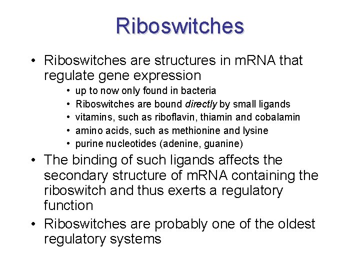 Gene Regulation II The Ribosome Strikes Back Mechanisms