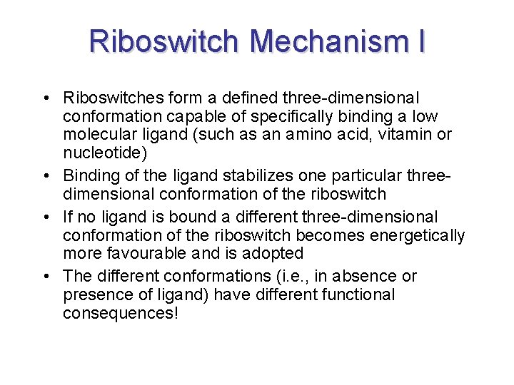 Gene Regulation II The Ribosome Strikes Back Mechanisms