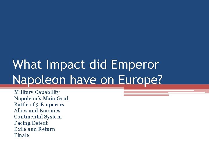 What Impact did Emperor Napoleon have on Europe