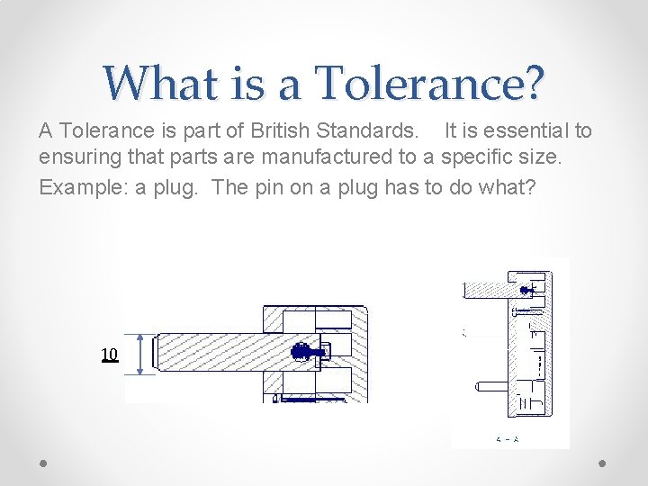 Dimensional Tolerances Exam Knowledge What are British Standards