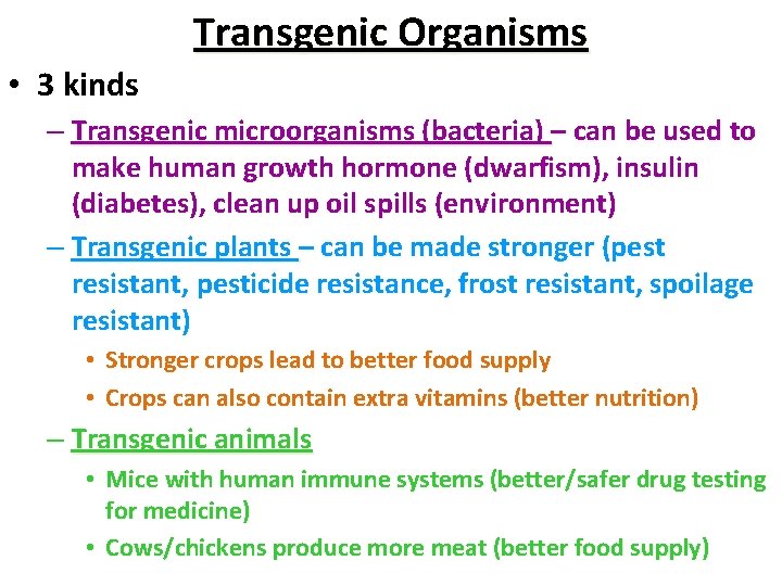 Transgenic Organisms Recombinant DNA DNA that is made