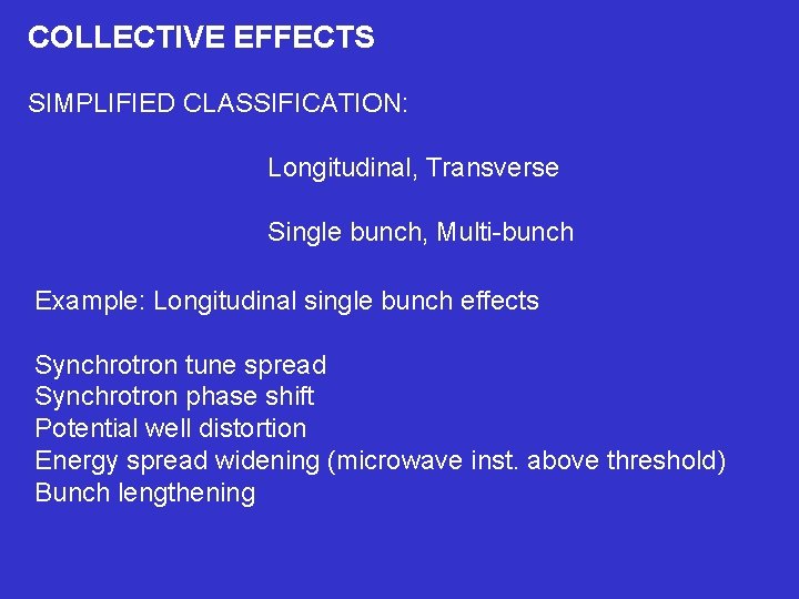 COLLECTIVE EFFECTS SIMPLIFIED CLASSIFICATION Longitudinal Transverse ...