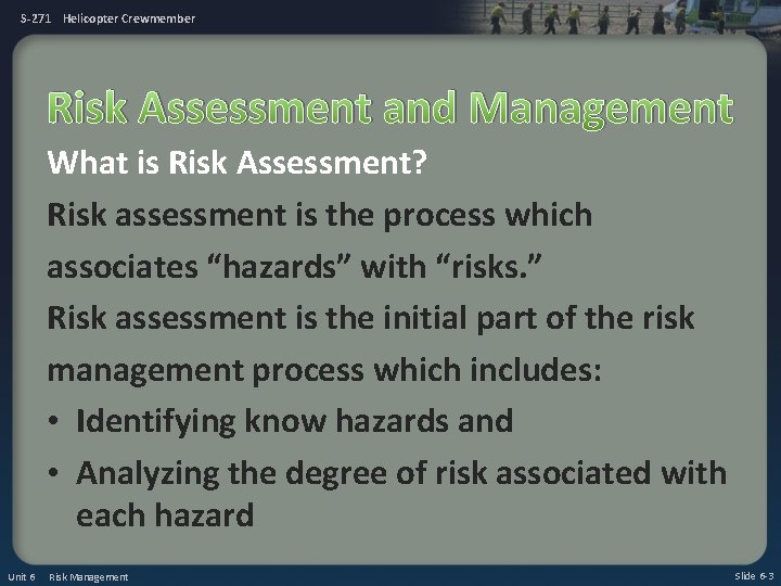 S271 Helicopter Crewmember UNIT 6 RISK MANAGEMENT AND