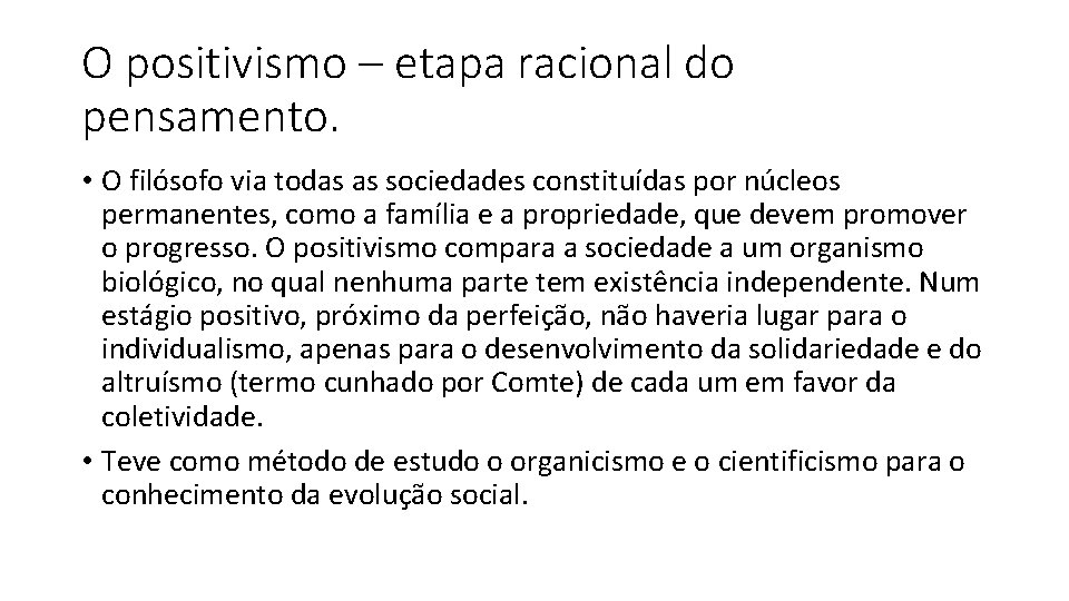 Augusto Comte 1798 1857 Criador da teoria Positivista