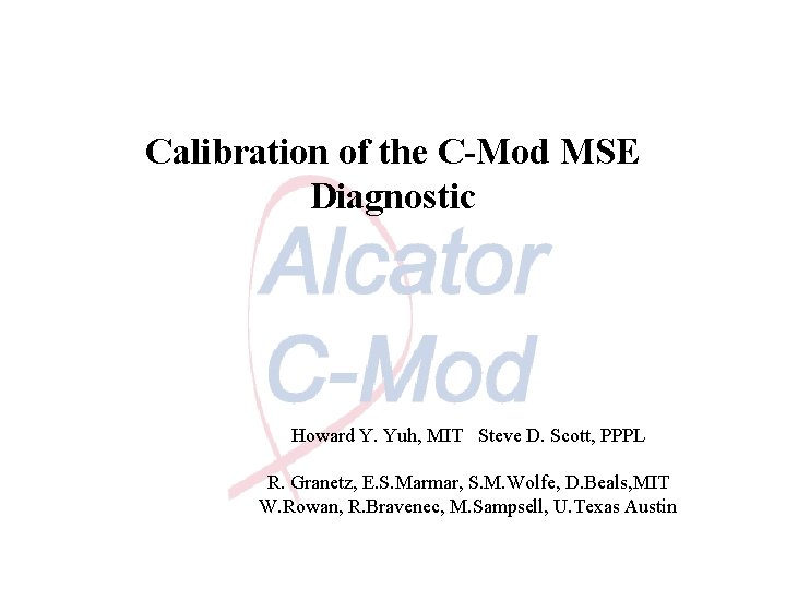 Calibration of the CMod MSE Diagnostic Howard Y