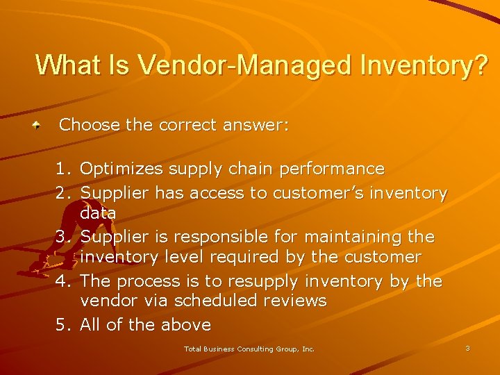 VENDOR MANAGED INVENTORY How to Get the Best