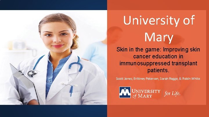 University of Mary Skin in the game Improving
