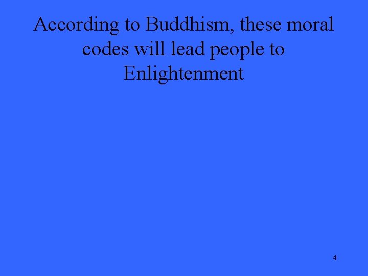 Buddhism Judaism Hinduism Christianity Islam 50 pt 50