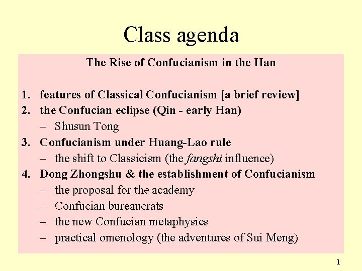 Class agenda The Rise of Confucianism in the