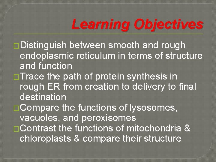 MembraneBound Organelles Section 4 5 Learning Objectives Distinguish