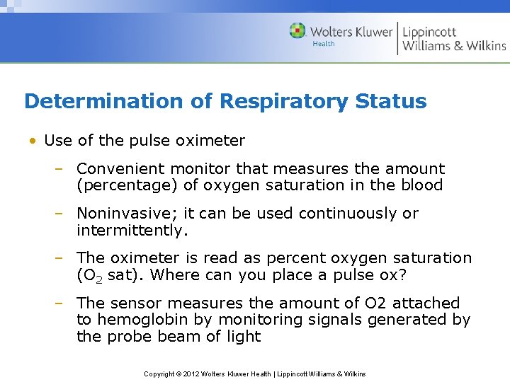 Chapter 87 Oxygen Therapy and Respiratory Care Copyright