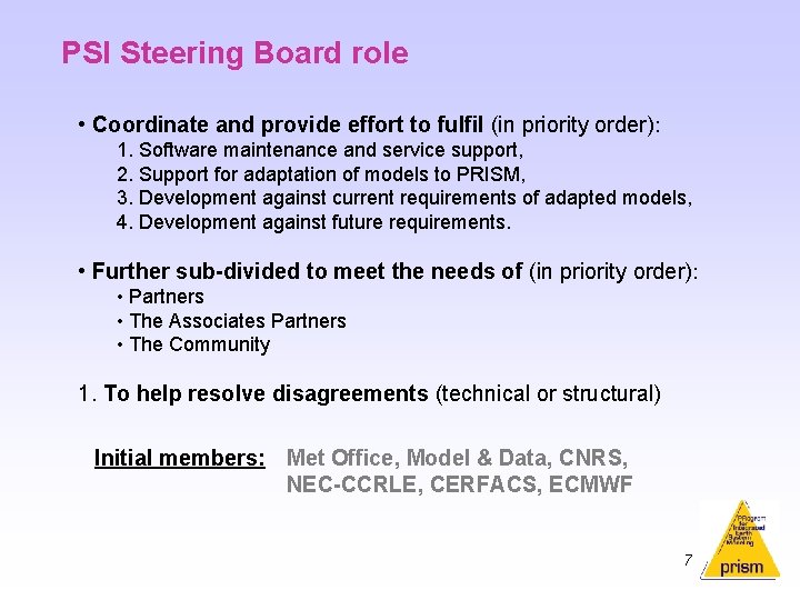 The PRISM Support Initiative PSI scope and structure