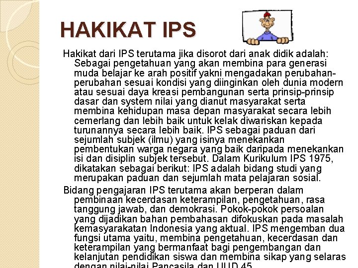 PENGERTIAN DAN HAKIKAT IPS DALAM PROGRAM PENDIDIKAN HENDRA