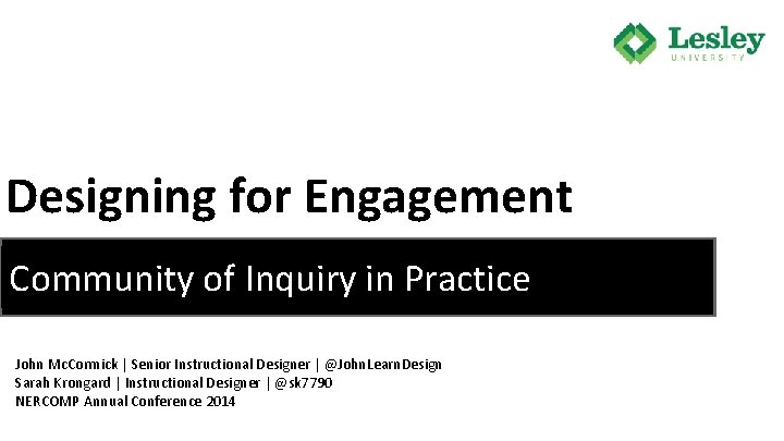 Designing for Engagement Community of Inquiry in Practice
