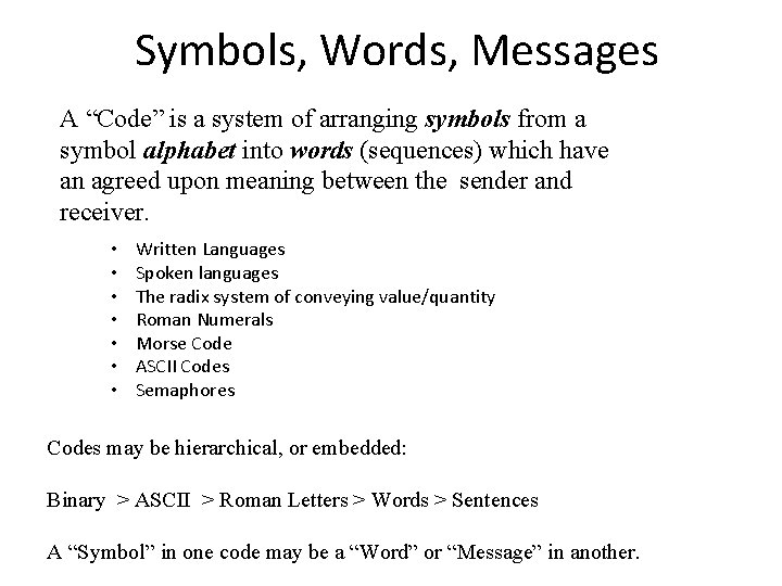 Some Common Binary Signaling Formats AMI RZ Manchester