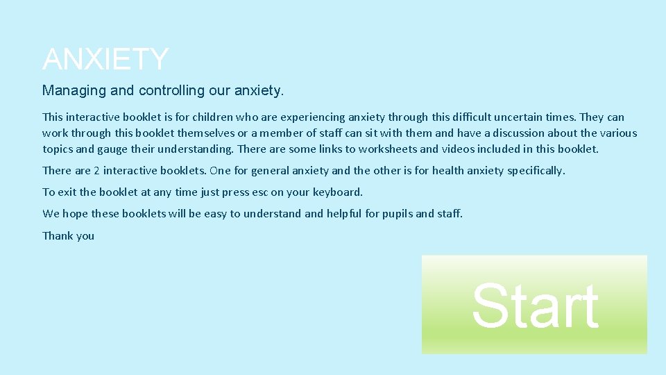 ANXIETY Managing and controlling our anxiety This interactive