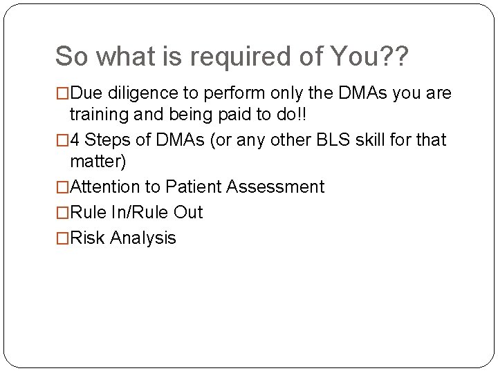 Advanced Patient Assessment Delegated Medical Acts and the