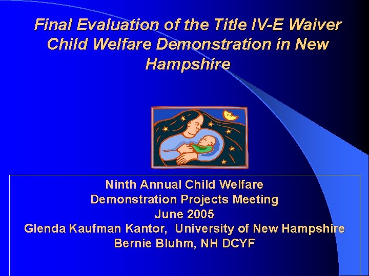 Final Evaluation of the Title IVE Waiver Child