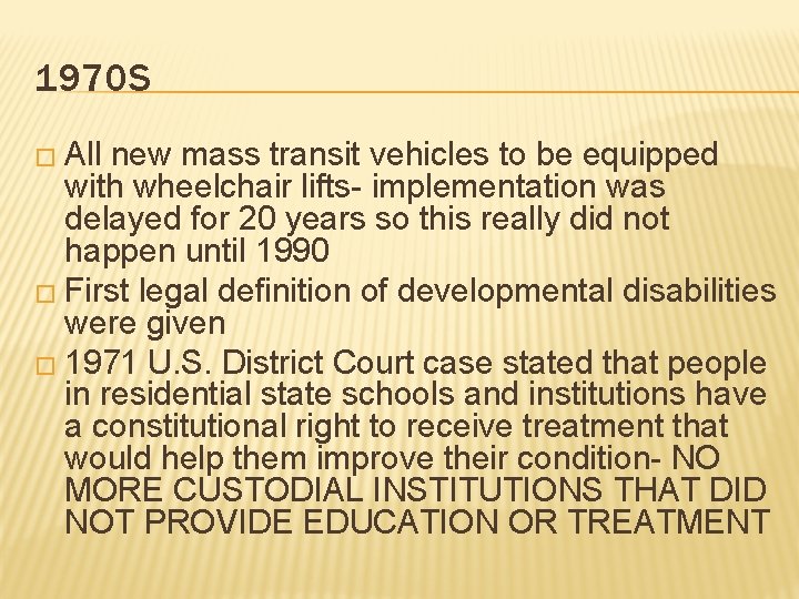 EVOLUTION OF SPECIAL EDUCATION EARLY YEARS Prior to