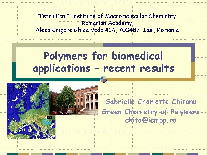 Petru Poni Institute of Macromolecular Chemistry Romanian Academy