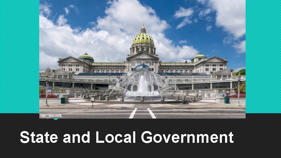 State and Local Government What is a State