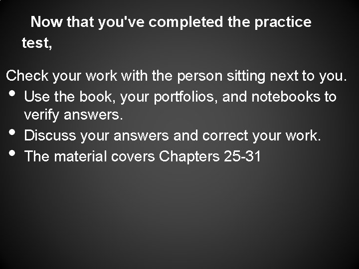 Wednesday April 24 Reminders Big test tomorrow Chapters