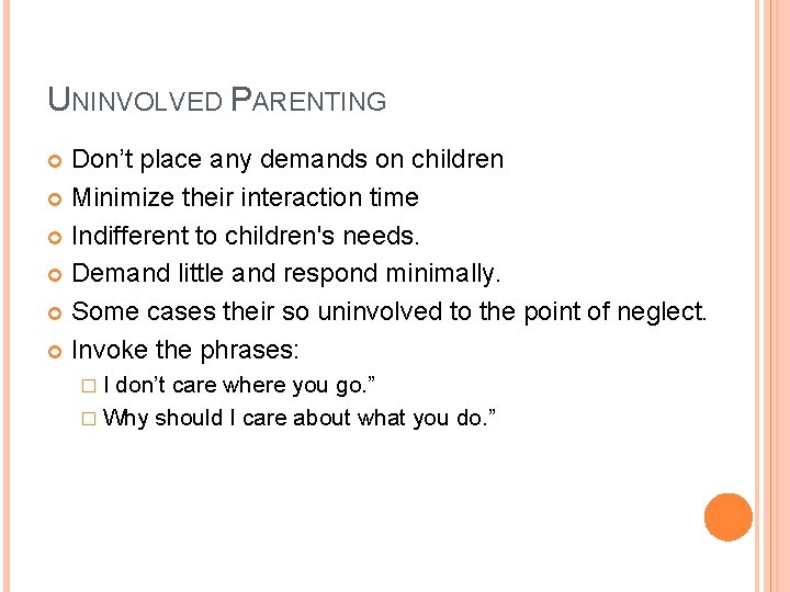 PARENTING STYLES Kimberly Lamm DIANA BAUMRIND Born 1971