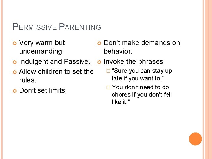 PARENTING STYLES Kimberly Lamm DIANA BAUMRIND Born 1971