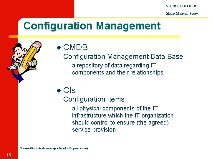 Configuration Management YOUR LOGO HERE Slide Master View