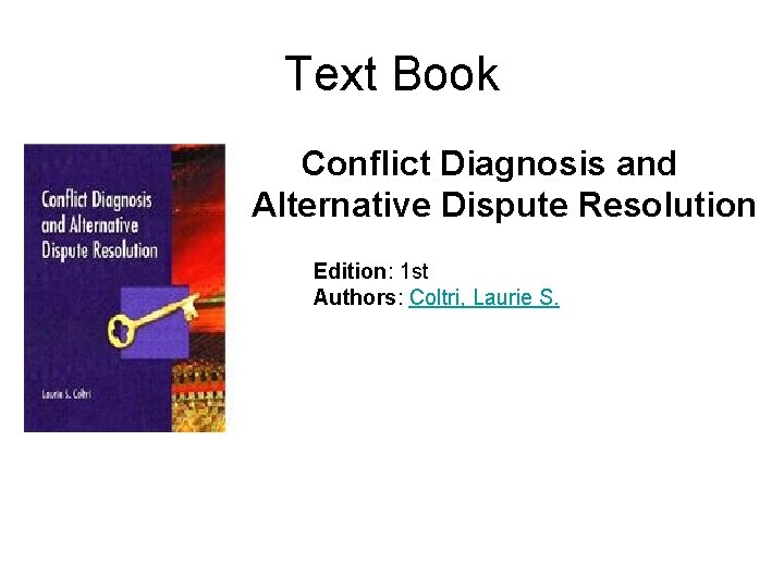 Introduction to Conflict Management Lecture 1 Text Book
