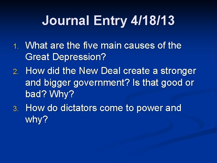 Journal Entry 41813 1 2 3 What are