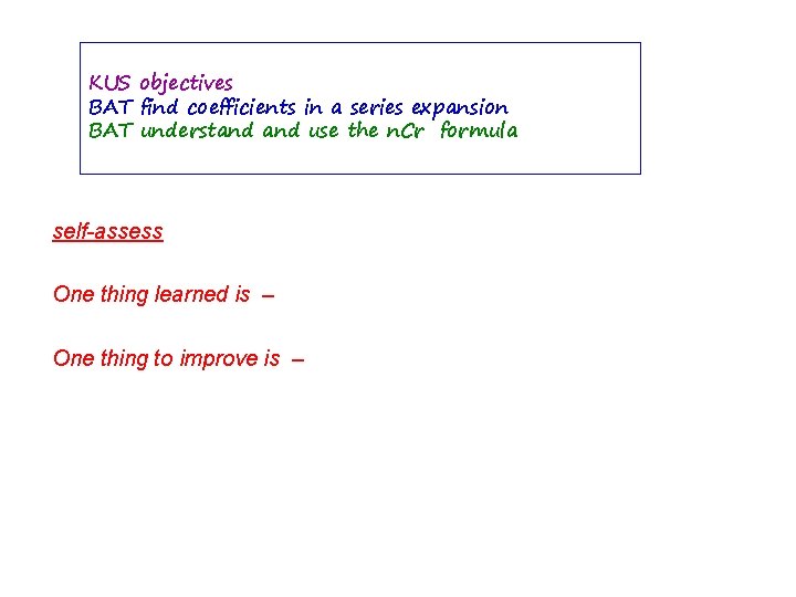 Series Expansion KUS objectives BAT find coefficients in