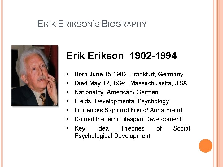 ERIKSON THE FATHER OF PSYCHOSOCIAL DEVELOPMENT Children love