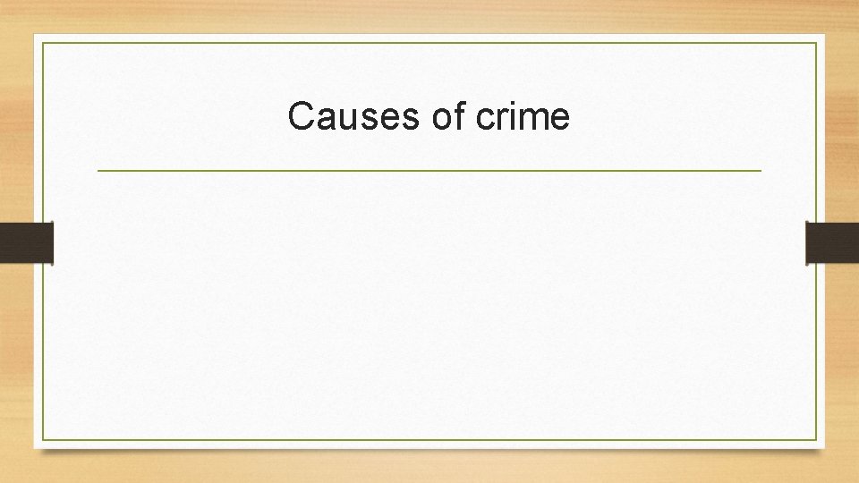 Crime Types of crime Causes of crime Crime