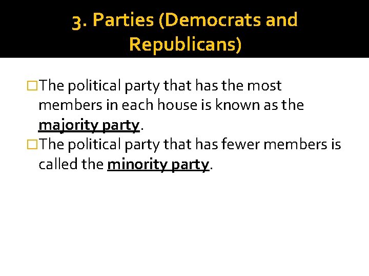 Legislative Branch 1 Congress Every two years all