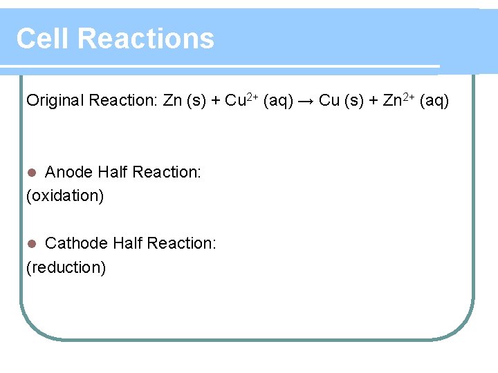 Electrochemistry Lesson 3 Galvanic Cells Review l Zn