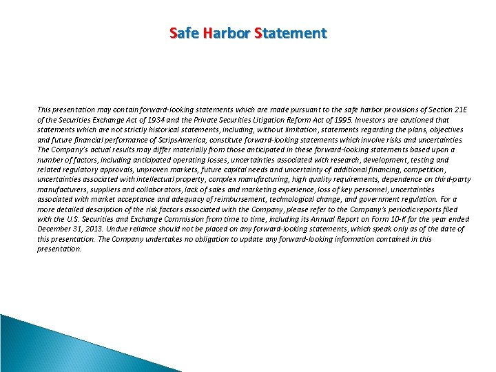Spring 2015 Safe Harbor Statement This presentation may