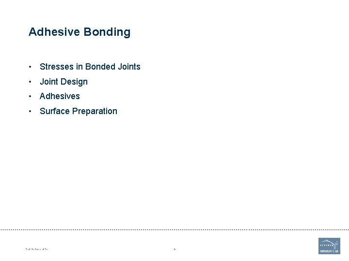 Composite Joining Techniques Adhesive Bonding LBNL Composites Workshop