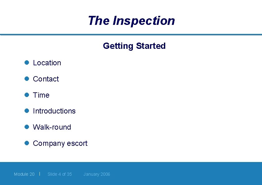 GMP Inspection Process The Inspection Module 20 Slide