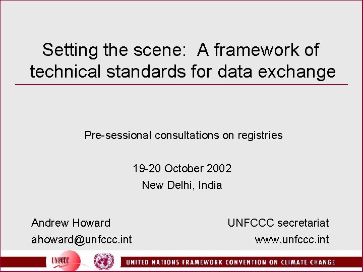 Setting the scene A framework of technical standards
