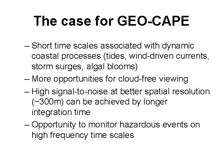 Important Science Issues for Coastal Zone GEOCAPE Capabilities