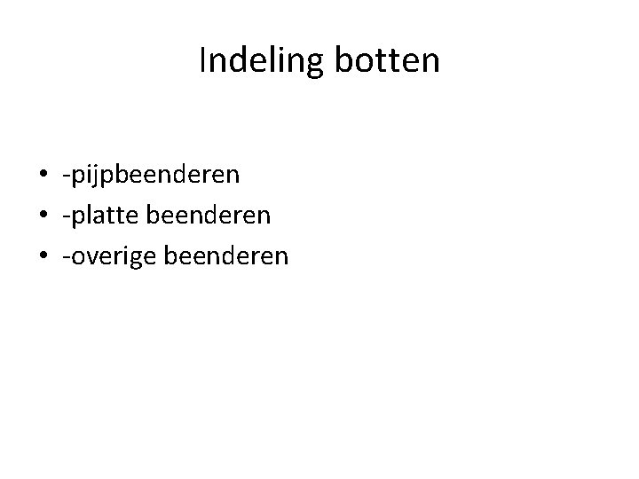 Bewegingsstelsel anatomie en fysiologie leerdoelen Opbouw bot Verschillende