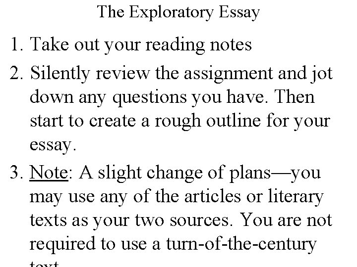 The Exploratory Essay 1 Take out your reading