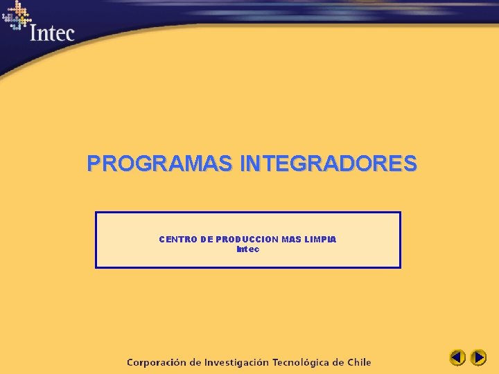 PROGRAMAS INTEGRADORES CENTRO DE PRODUCCION MAS LIMPIA Intec