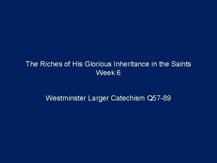 The Riches of His Glorious Inheritance in the