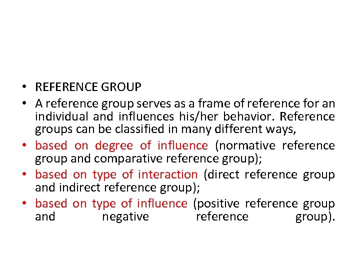 REFERENCE GROUP A reference group serves as a
