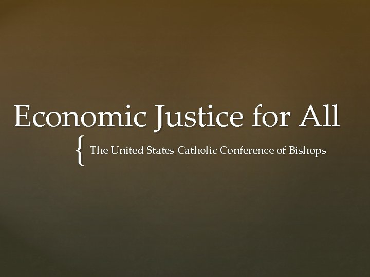 Economic Justice for All The United States Catholic