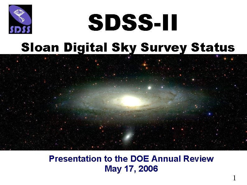 SDSSII Sloan Digital Sky Survey Status Presentation to