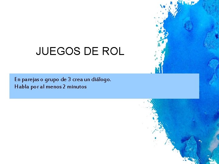 JUEGOS DE ROL En parejas o grupo de