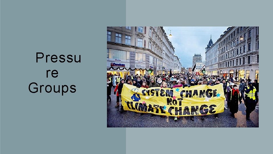 Pressu re Groups What is a pressure group